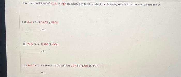 Solved How many milliliters of 0.391 M HBr are needed to | Chegg.com