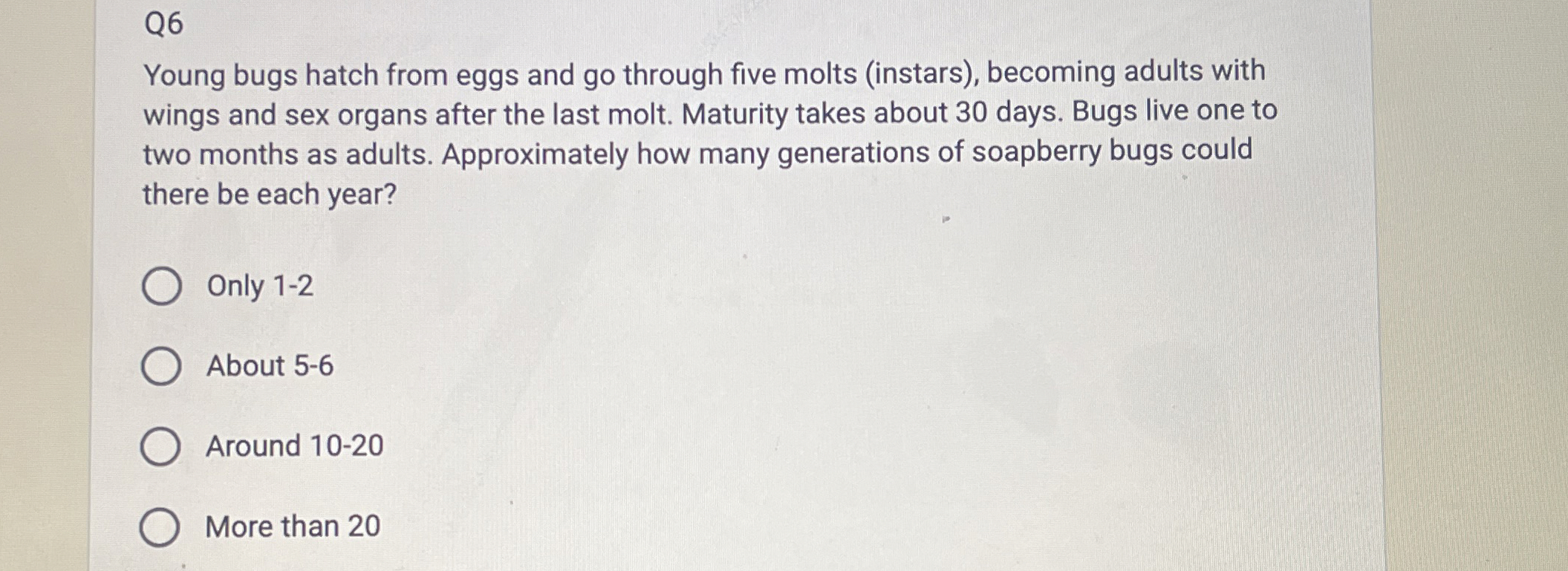 Solved Q6Young bugs hatch from eggs and go through five | Chegg.com