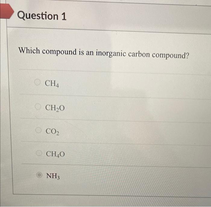 Solved Question 1 Which compound is an inorganic carbon | Chegg.com