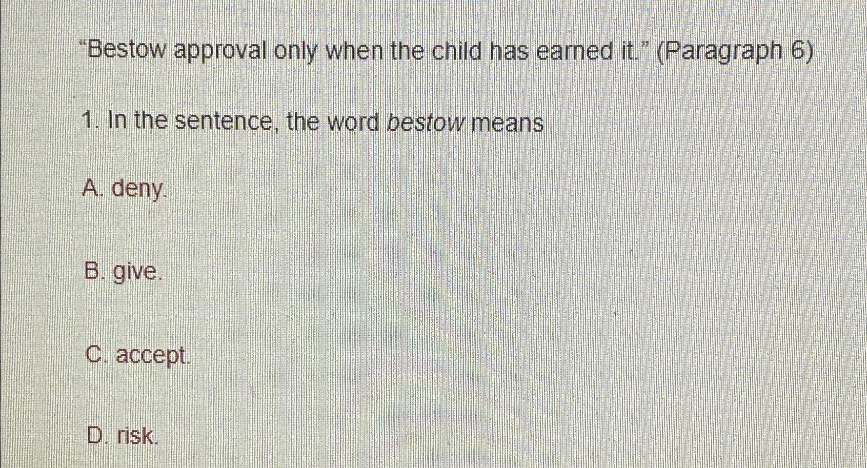 Solved "Bestow approval only when the child has earned | Chegg.com