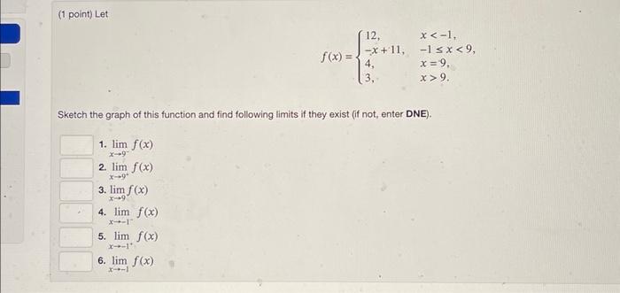 Solved (1 point) Let f(x)=⎩⎨⎧12,−x+11,4,3,x
