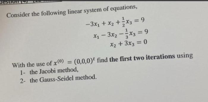 Solved Consider the following linear system of equations, | Chegg.com