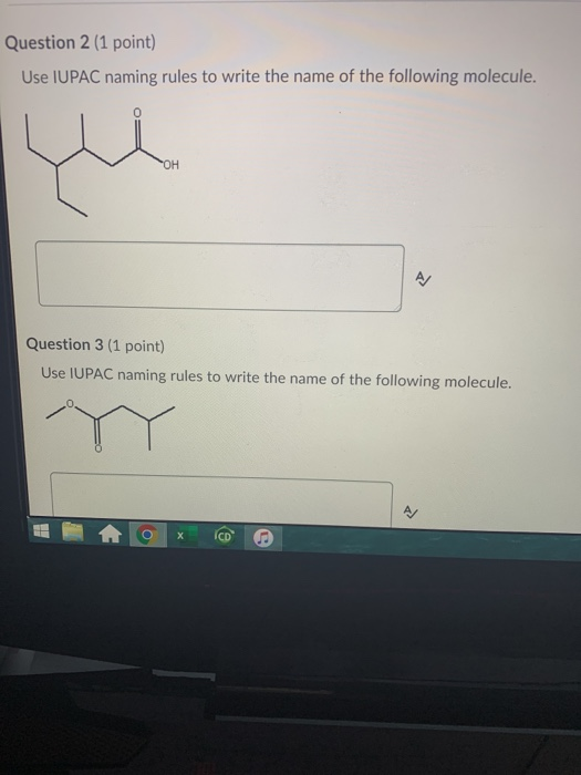 Solved Question 2 (1 point) Use IUPAC naming rules to write | Chegg.com
