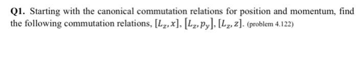 Solved Q1. Starting with the canonical commutation relations | Chegg.com