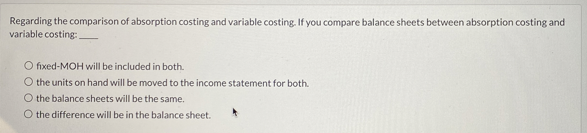 Solved Regarding the comparison of absorption costing and | Chegg.com