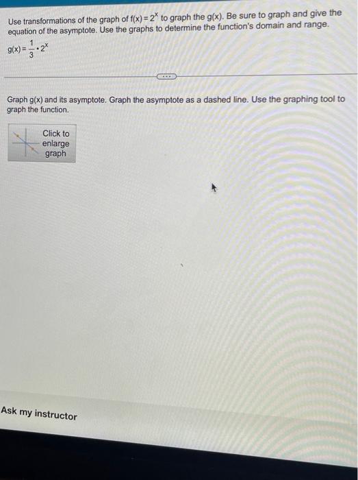 Solved Use transformations of the graph of f(x)=2x to graph | Chegg.com