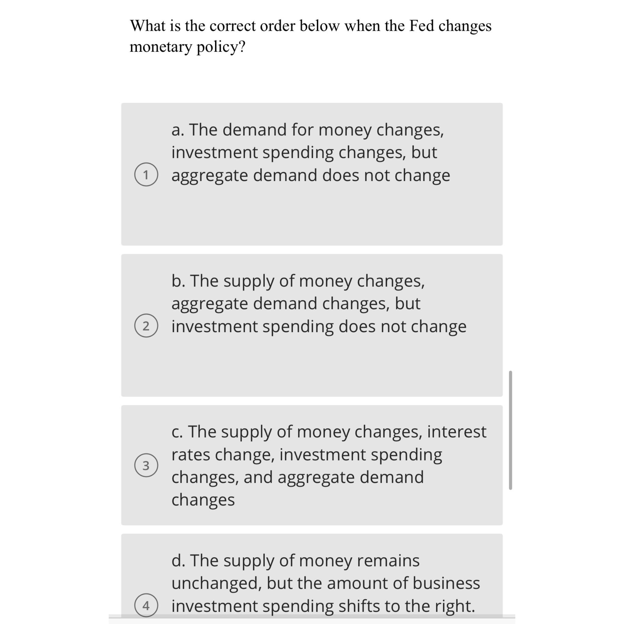 Solved What is the correct order below when the Fed changes | Chegg.com