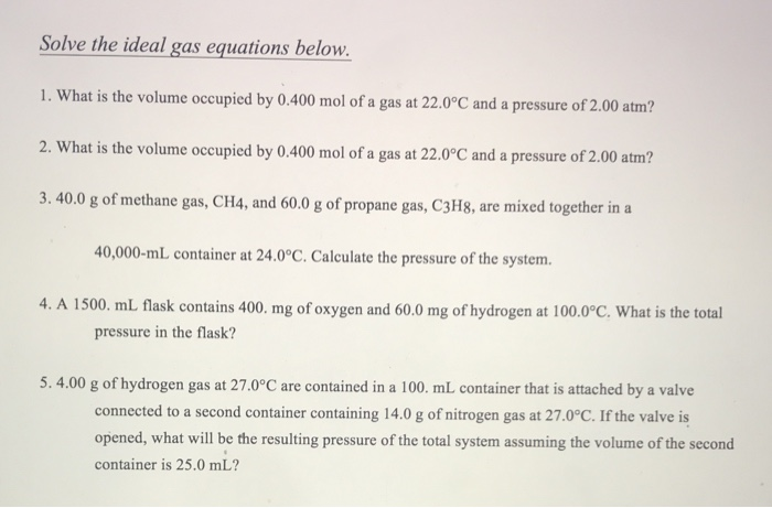 Solved Solve the ideal gas equations below. 1. What is the | Chegg.com