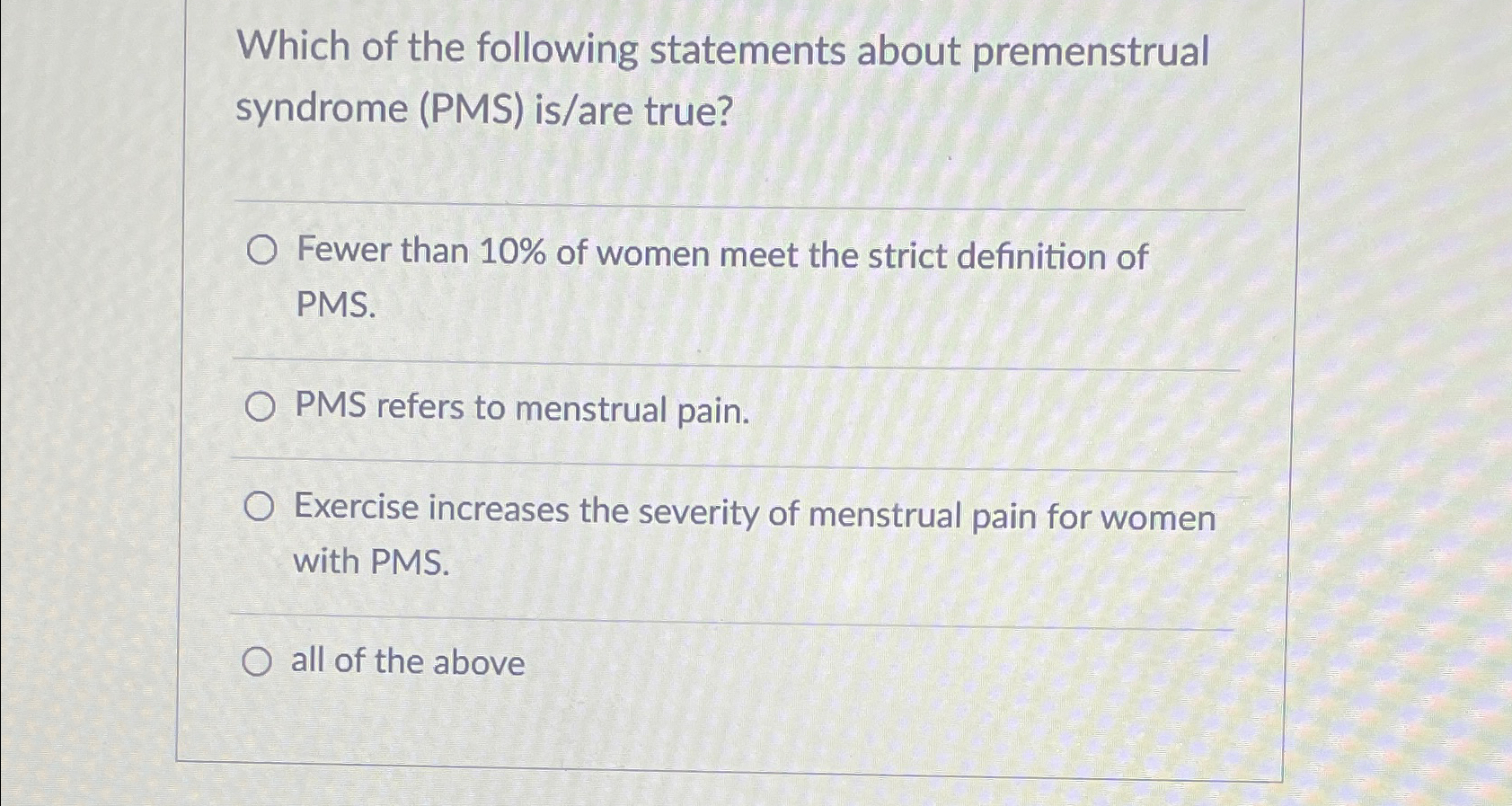 Solved Which of the following statements about premenstrual | Chegg.com