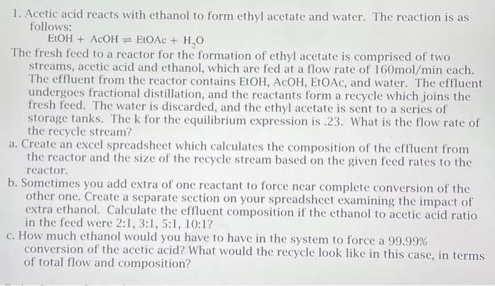 Solved 1. Acetic acid reacts with ethanol to form ethyl | Chegg.com