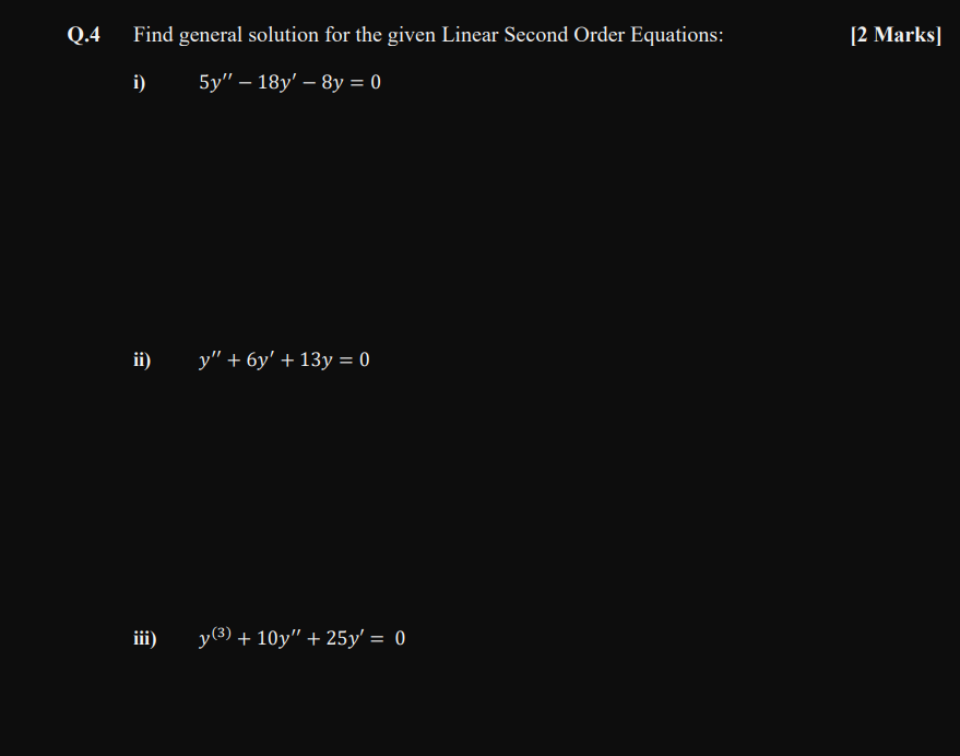 Solved Q. 4 ﻿Find general solution for the given Linear | Chegg.com