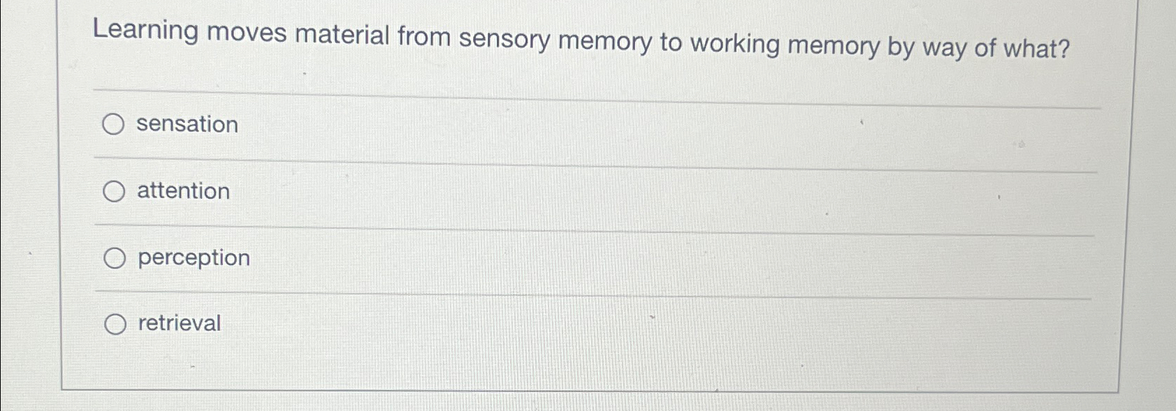 Solved Learning moves material from sensory memory to | Chegg.com