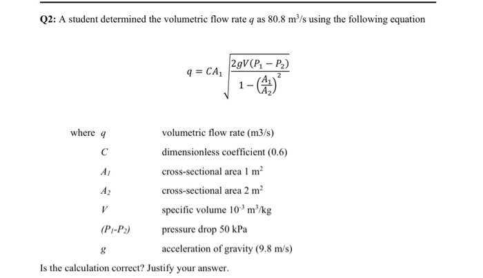 Solved Q2: A student determined the volumetric flow rate q | Chegg.com