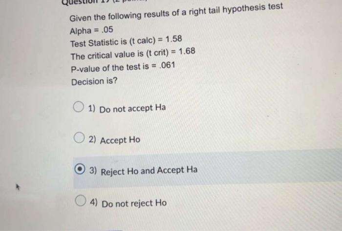 Solved Given the following results of a right tail | Chegg.com