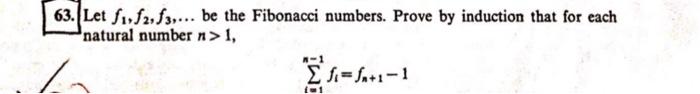 Solved 63. Let S1,S2,S3,... be the Fibonacci numbers. Prove | Chegg.com