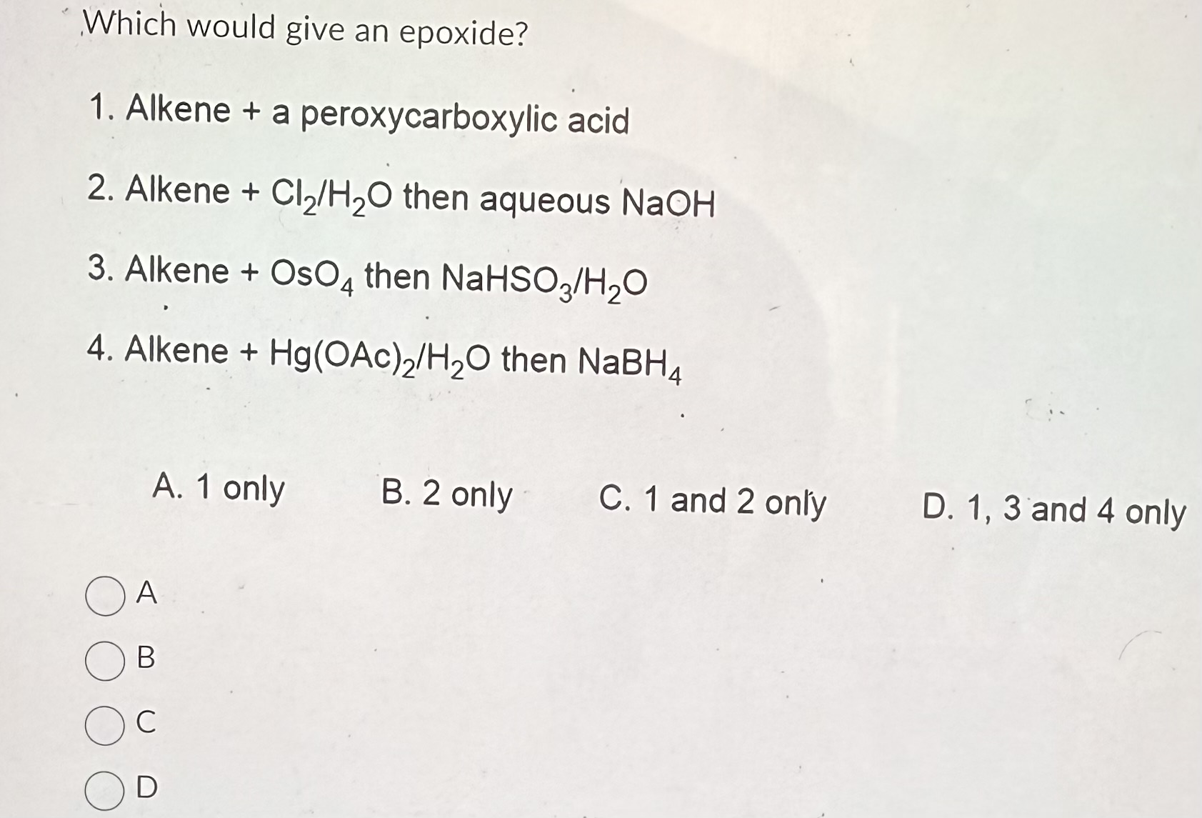 Solved Which would give an ﻿epoxide?Alkene + ﻿a | Chegg.com