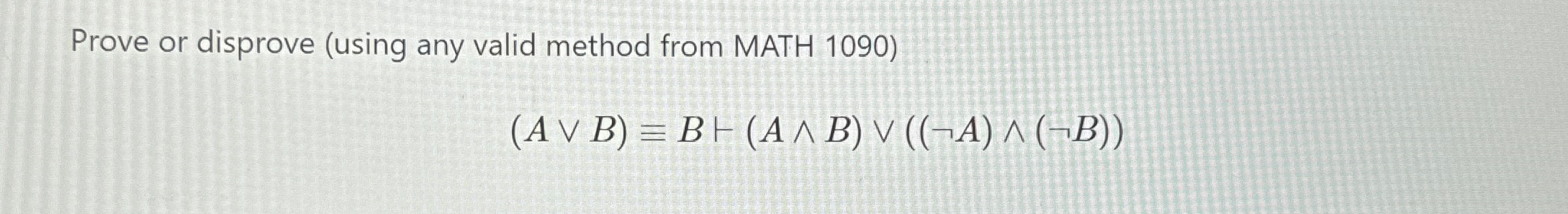 Solved Prove or disprove (using any valid method from MATH | Chegg.com