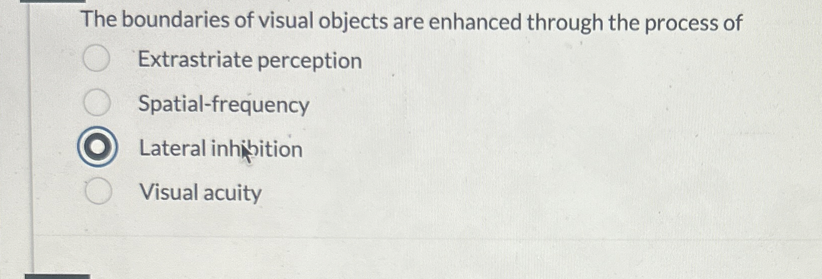 Solved The boundaries of visual objects are enhanced through | Chegg.com
