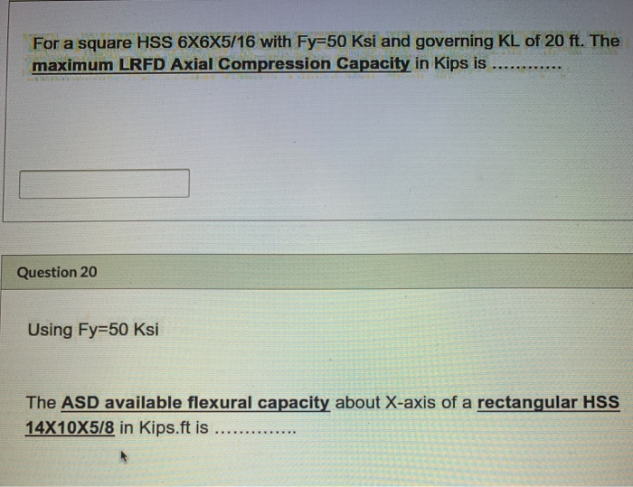 Solved For a square HSS 6X6X5/16 with Fy=50 Ksi and | Chegg.com