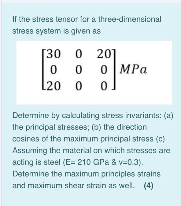 Solved If the stress tensor for a three-dimensional stress | Chegg.com