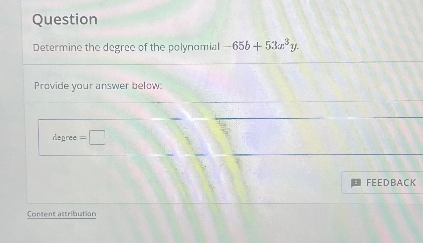 Solved QuestionDetermine the degree of the polynomial | Chegg.com