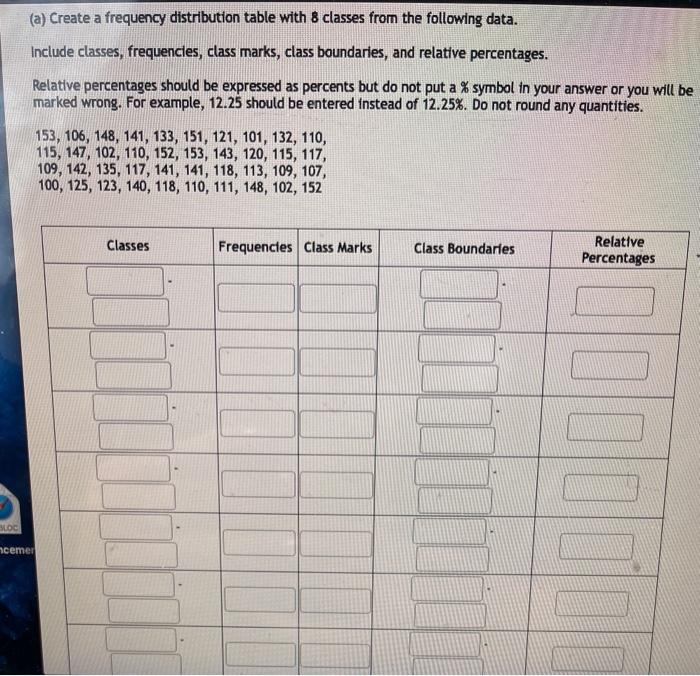 Solved (a) Create a frequency distribution table with 8 | Chegg.com