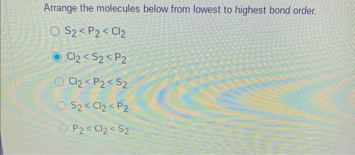 Solved Arrange the molecules below from lowest to highest | Chegg.com