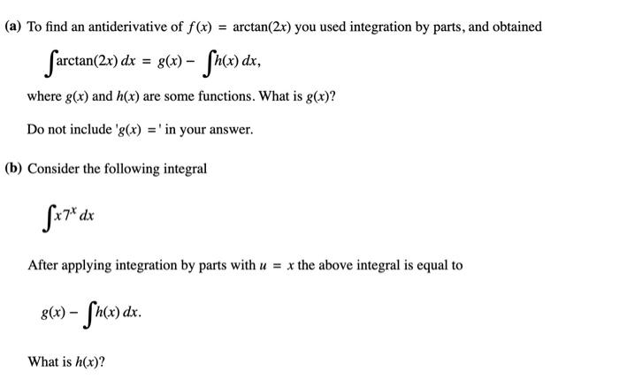 Solved (a) To find an antiderivative of f(x)=arctan(2x) you | Chegg.com