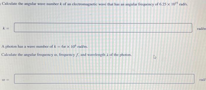 Solved Calculate the angular wave number k of an | Chegg.com