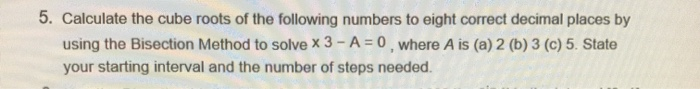Solved 5. Calculate the cube roots of the following numbers | Chegg.com