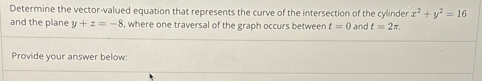 Solved Determine the vector-valued equation that represents | Chegg.com