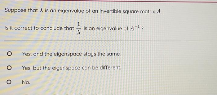 Solved Suppose that λ is an eigenvalue of an invertible | Chegg.com