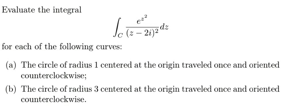 Solved Evaluate the integral To la (z – 21)2dz for each of | Chegg.com