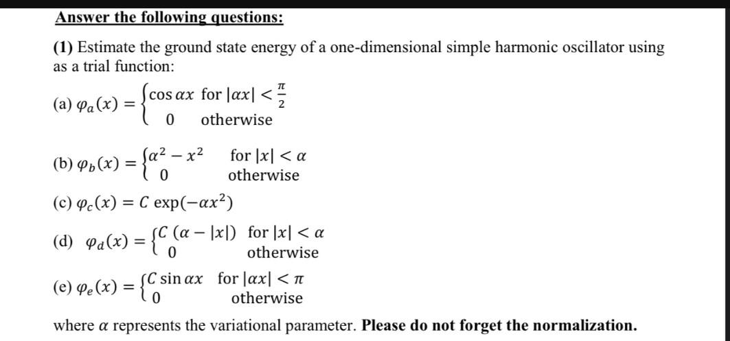 Solved (1) Estimate the ground state energy of a | Chegg.com