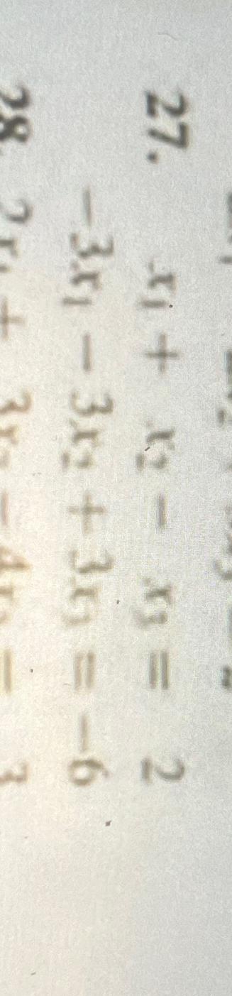 Solved x1+x2-x3=2-3x1-3x2+3x3=-6 | Chegg.com