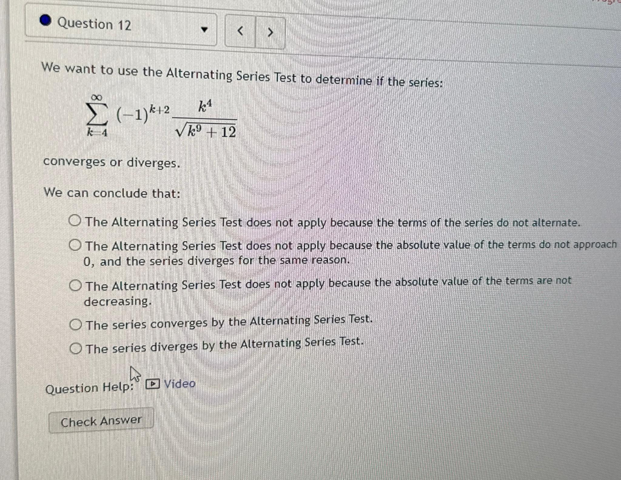 Solved Question 12We want to use the Alternating Series Test | Chegg.com