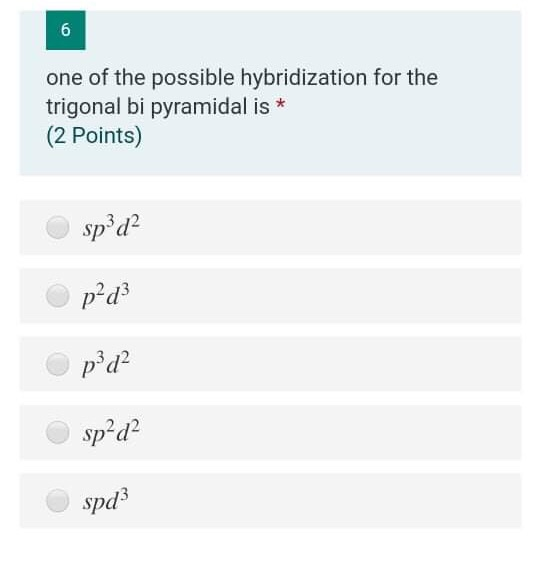Solved 6 one of the possible hybridization for the trigonal | Chegg.com