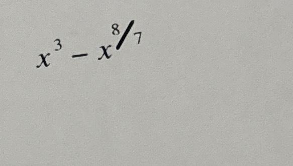 Solved x3-x87 | Chegg.com