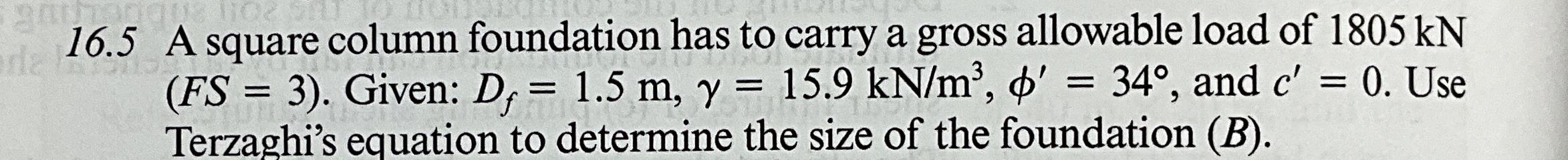 Solved 16.5 ﻿A square column foundation has to carry a gross | Chegg.com