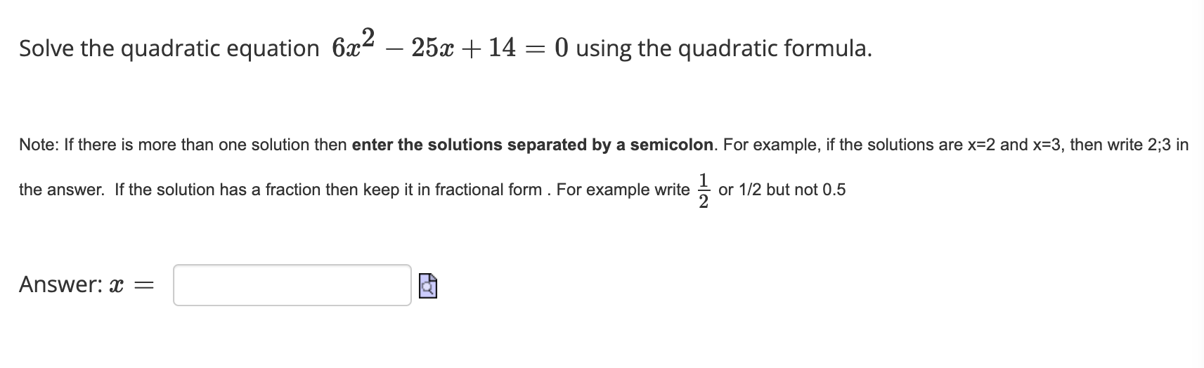 Solve the quadratic equation 6x2-25x+14=0 ﻿using the | Chegg.com