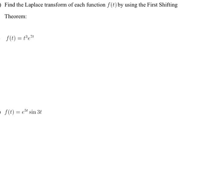 Solved Find the Laplace transform of each function f(t) by | Chegg.com