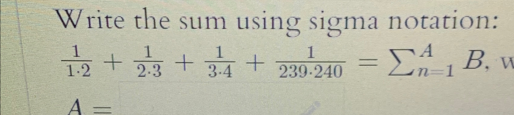 Solved Write the sum using sigma | Chegg.com