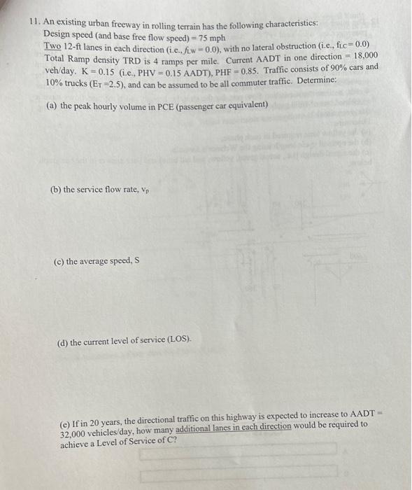 Solved 11. An existing urban freeway in rolling terrain has | Chegg.com