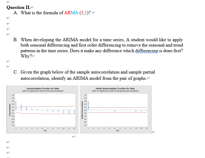 Solved Question II.A. ﻿What is the formula of ARMA (3,1) ?B. | Chegg.com
