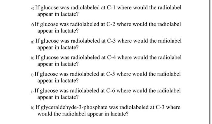 Solved c) If glucose was radiolabeled at C-1 where would the | Chegg.com