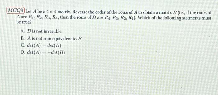 Solved MCQ8 Let A be a 4×4-matrix. Reverse the order of the | Chegg.com