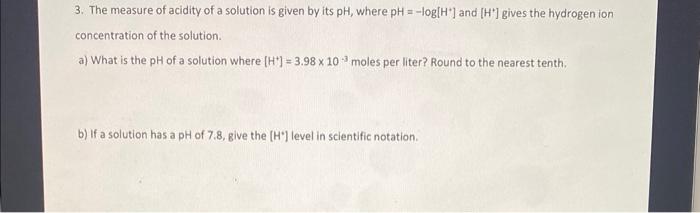 Solved 3. The measure of acidity of a solution is given by | Chegg.com