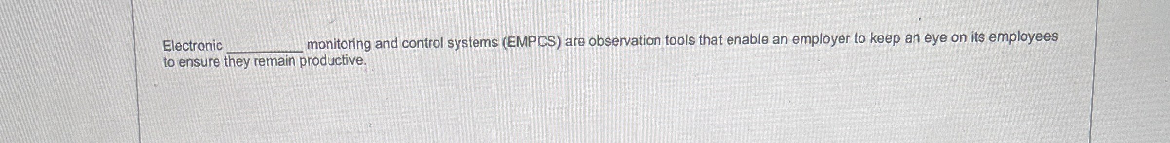 Solved Electronicmonitoring and control systems (EMPCS) ﻿are | Chegg.com