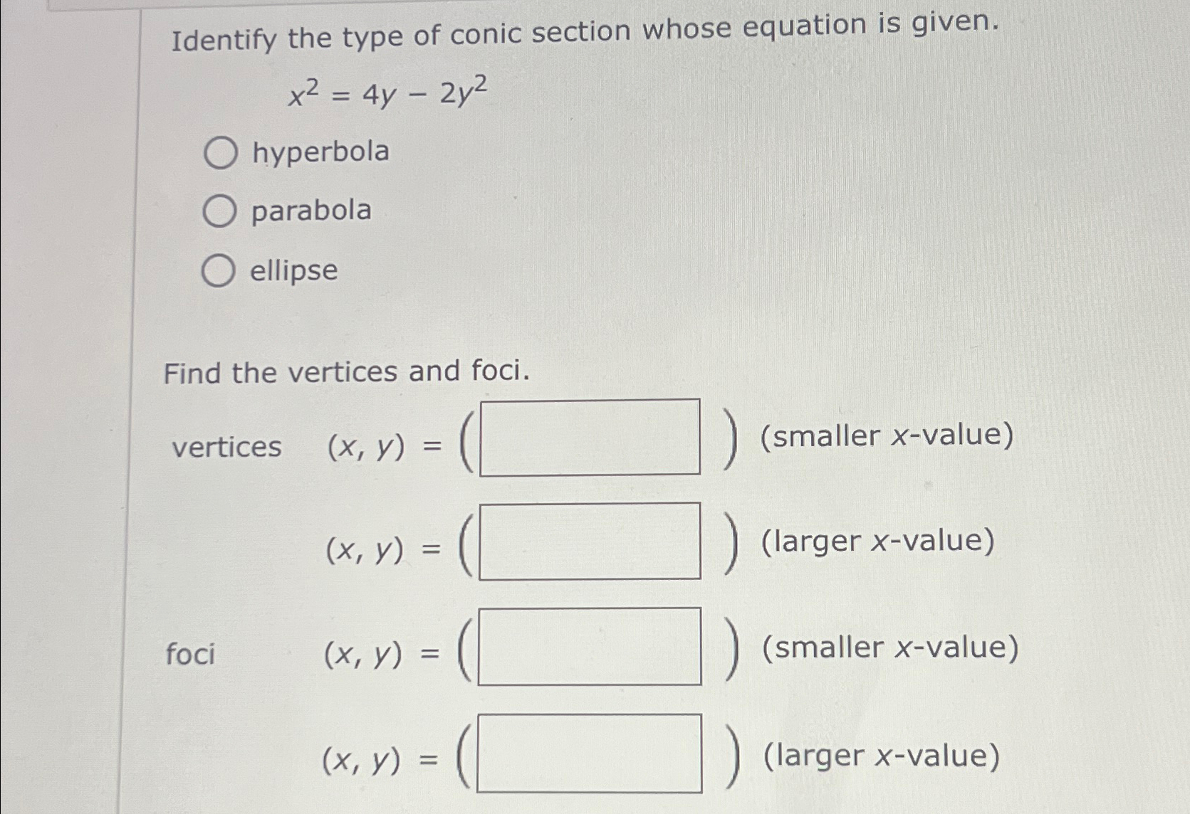 Solved Identify the type of conic section whose equation is | Chegg.com