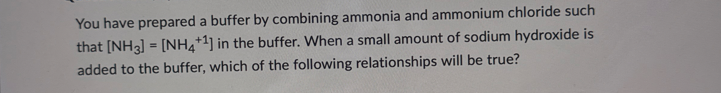 Solved You have prepared a buffer by combining ammonia and | Chegg.com